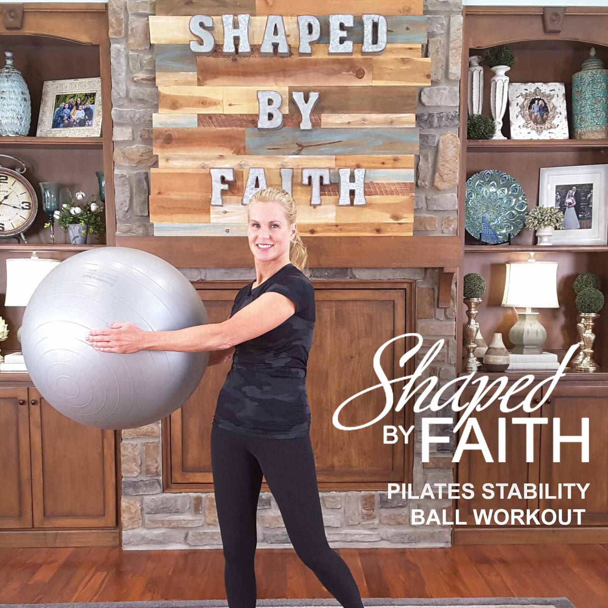 Shaped by Faith Pilates Stability Ball Workout - DOWNLOAD – Shaped By ...